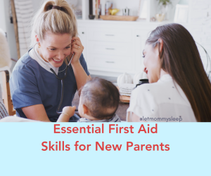 Essential First Aid Skills for New Parents - Let Mommy Sleep