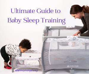 Ultimate Guide to Baby Sleep Training - Let Mommy Sleep Blog