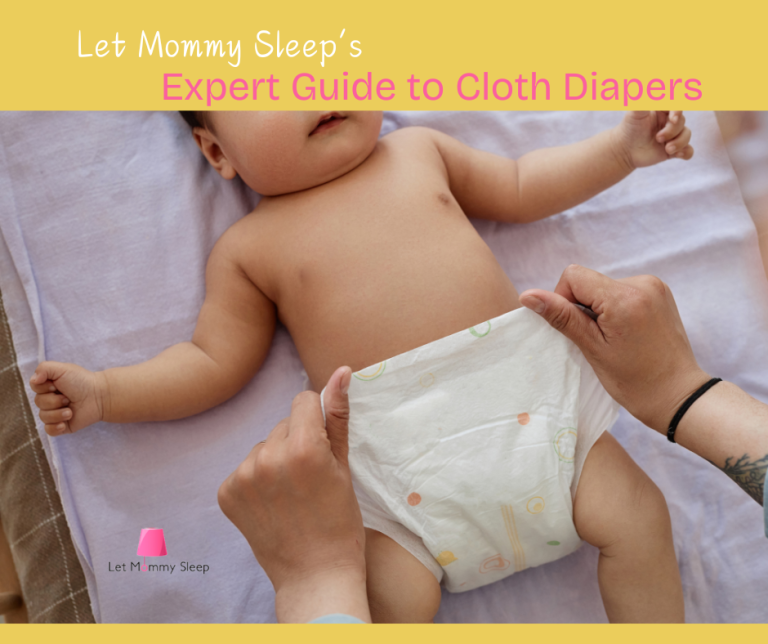 Expert Guide to Cloth Diapers - Let Mommy Sleep Blog
